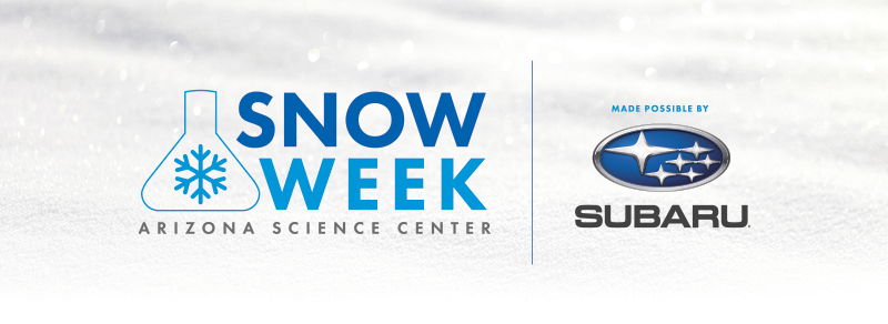 Snow Week - Arizona Science Center